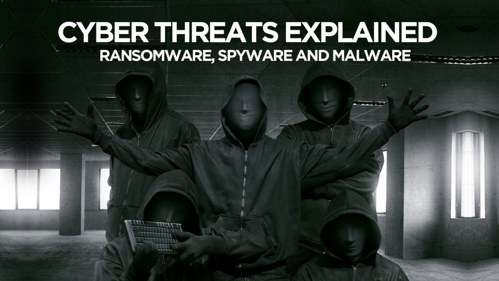 Cyber Threats Explained: What is Ransomware, Spyware and Malware? - Mustek